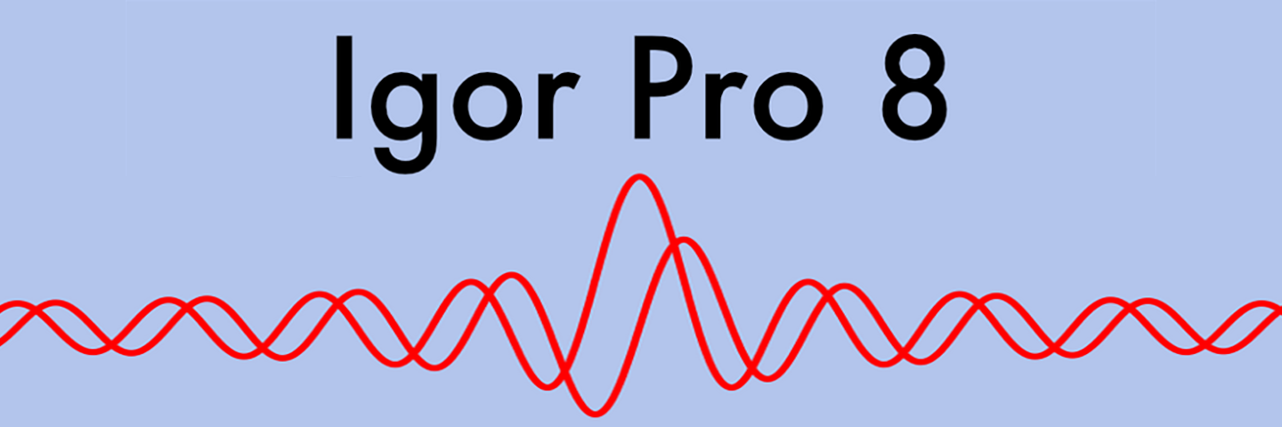 Igor Pro® 8 Highlights Igor Pro By Wavemetrics 